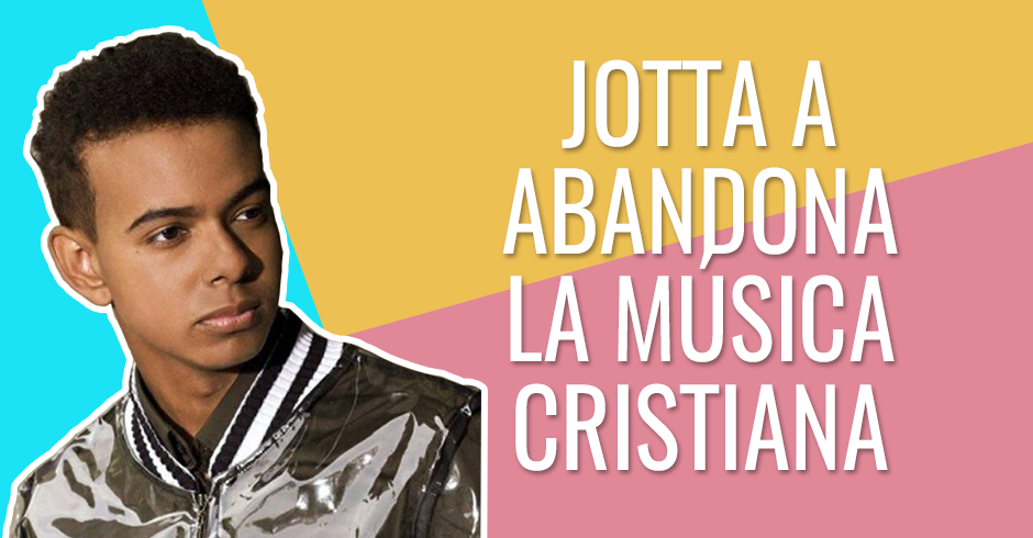 Jotta A se retira de la música cristiana