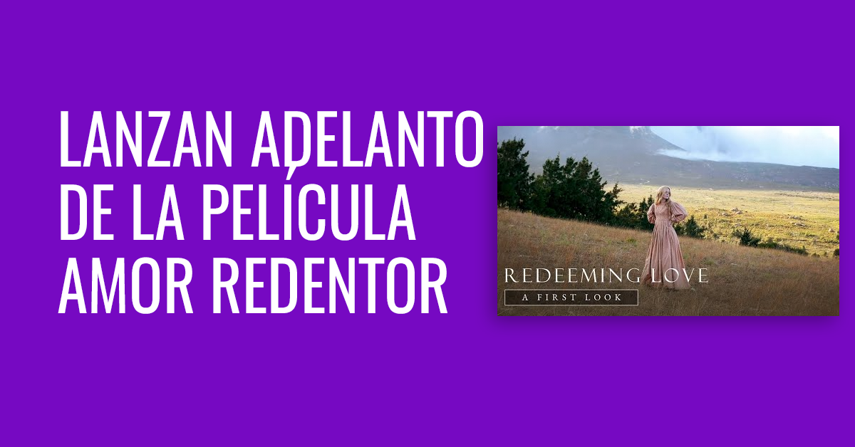 Lanzan adelanto de la película «Amor Redentor»